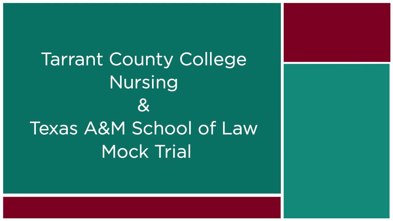 2021 TCC/Texas A&M Nursing Mock Trial